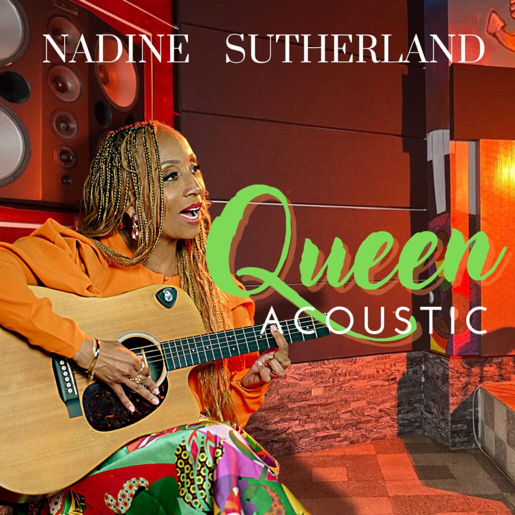 Nadine Sutherland Releases Stirring Acoustic Version Of “Queen” For ...